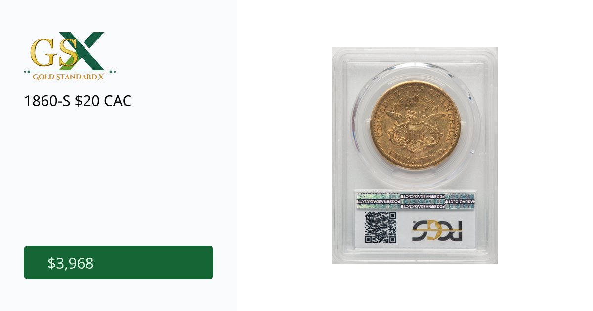 1860-S $20 CAC | GoldStandardX