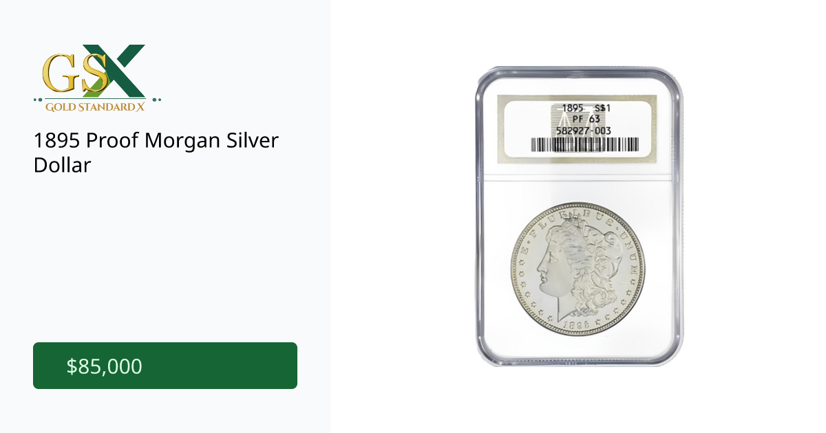 1895 Proof Morgan Silver Dollar | GoldStandardX