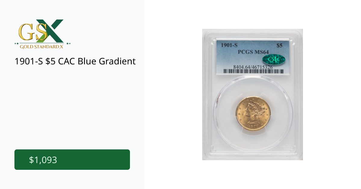 1901-S $5 CAC Blue Gradient | GoldStandardX