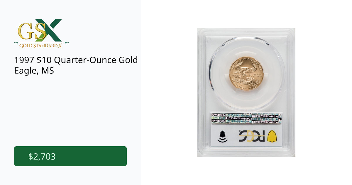 1997 $10 Quarter-Ounce Gold Eagle, MS | GoldStandardX