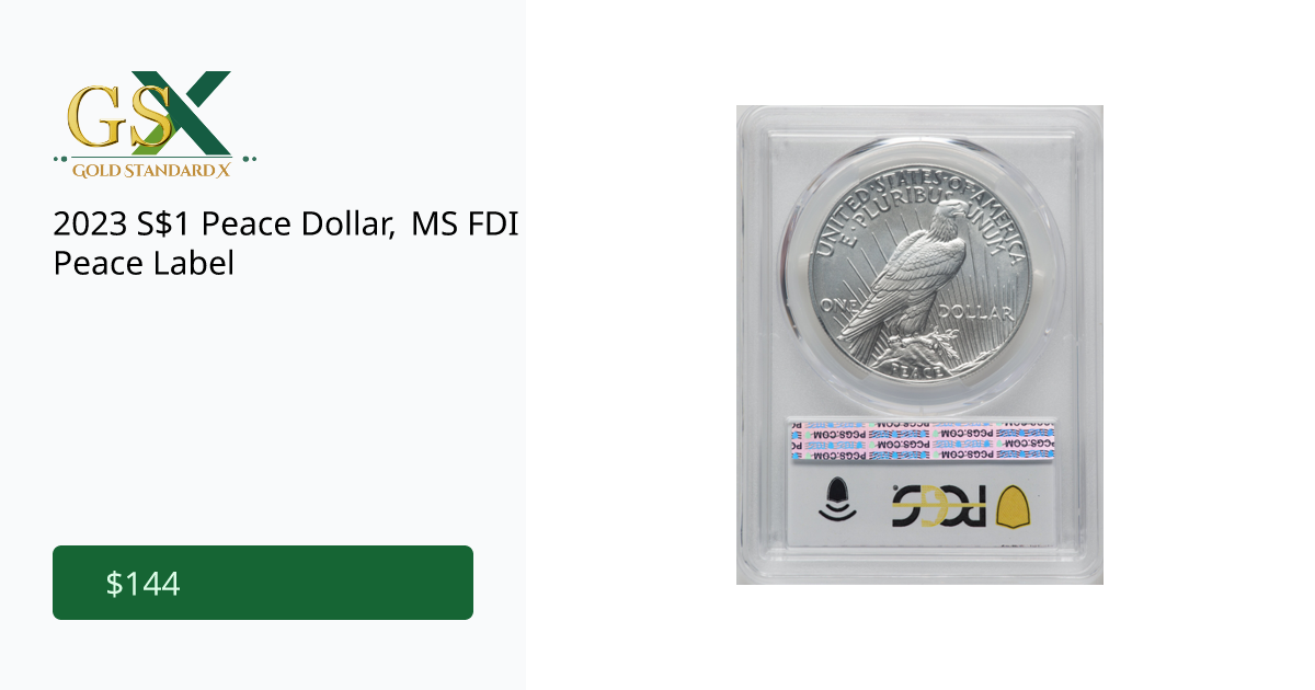 2023 S$1 Peace Dollar, MS FDI Peace Label | GoldStandardX